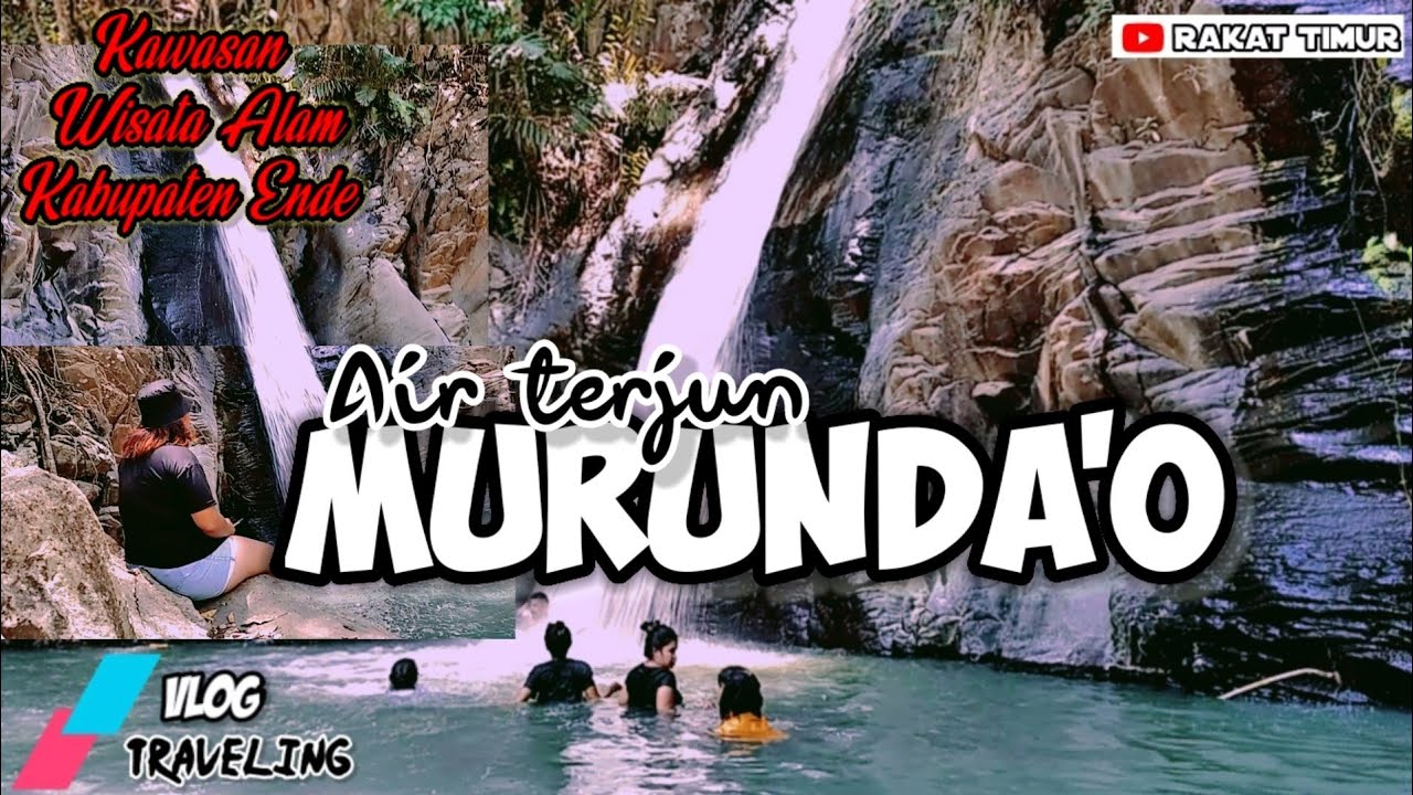 AIR TERJUN MURUNDA'O KABUPATEN ENDE_KAWASAN WISATA ALAM | VLOG ...