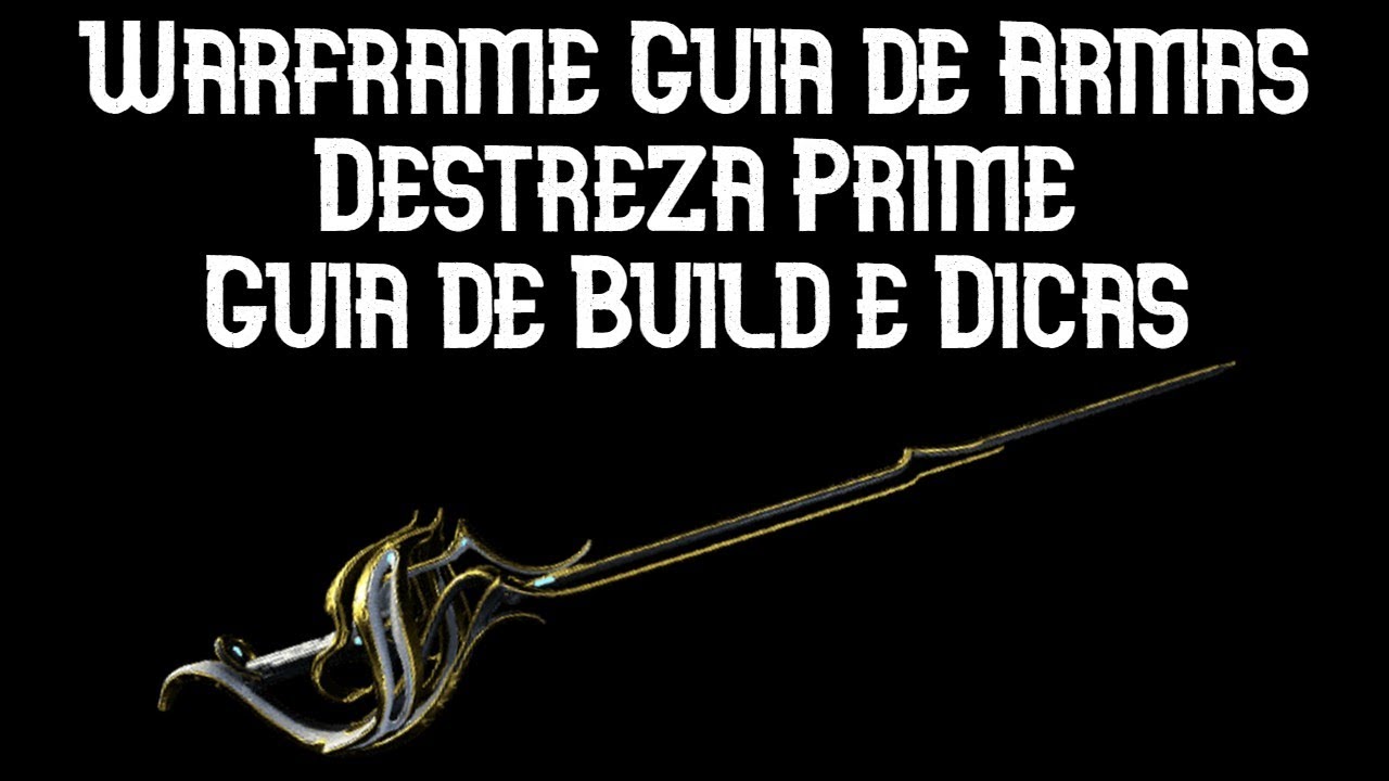 Warframe - Destreza Prime - Guia de Build e Dicas - YouTube