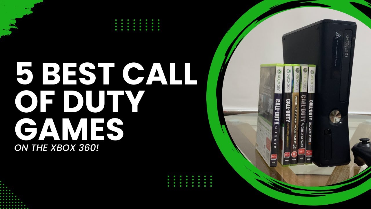 5 BEST COD'S ON THE XBOX 360! - YouTube