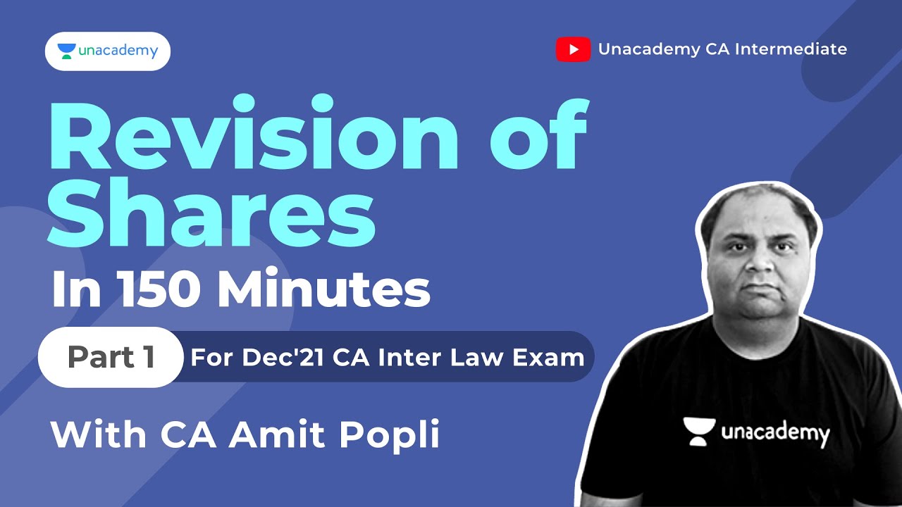 Revise Shares | Part 1 | For CA Inter Law | CA Amit Popli | Unacademy ...
