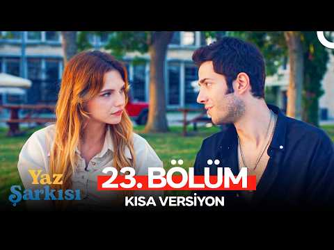 Yaz Şarkısı 23. Bölüm (Kısa Versiyon)