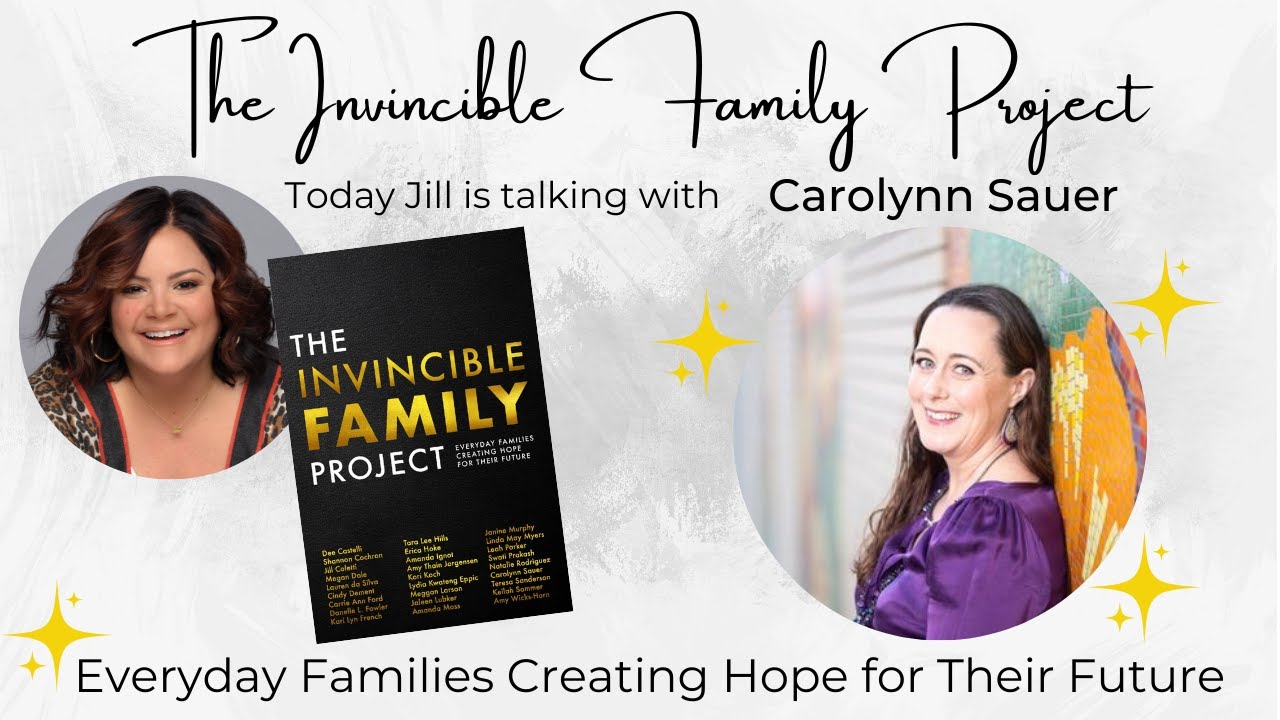 The Invincible Family with Carolynn Pyle Sauer - YouTube