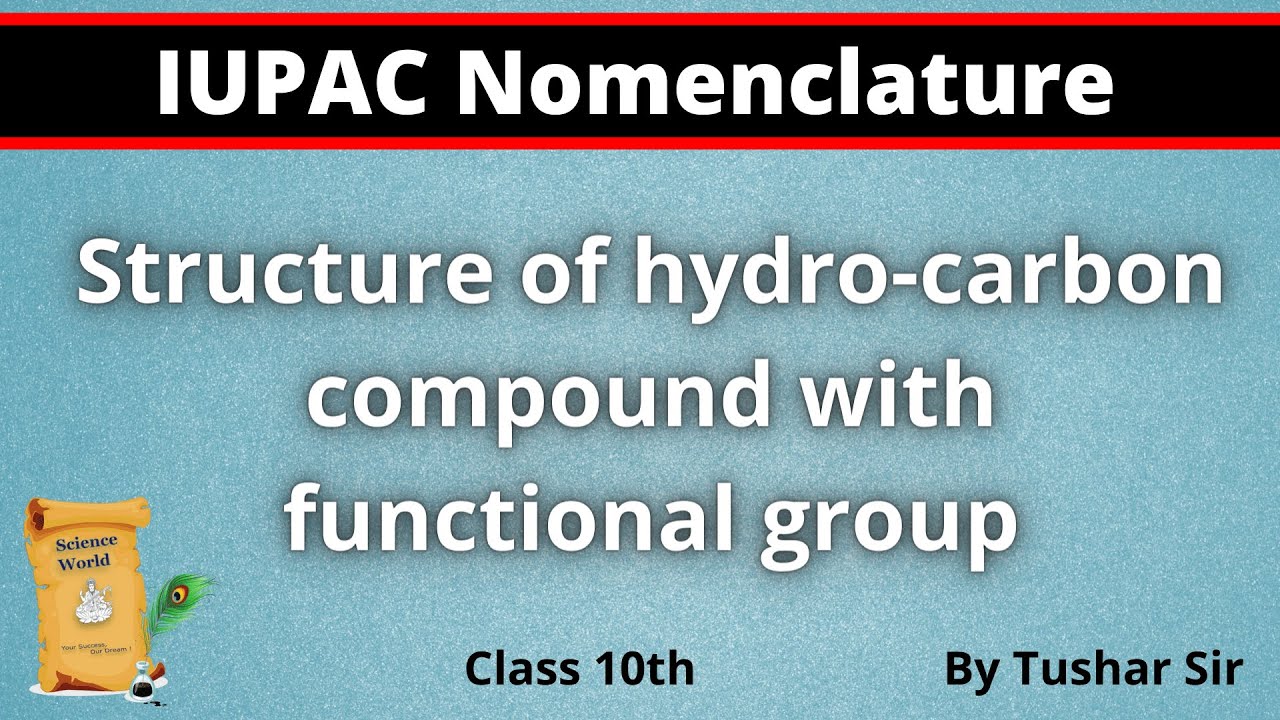 IUPAC Nomenclature |Class 10 | #ScienceWorld | By Tushar Sir - YouTube
