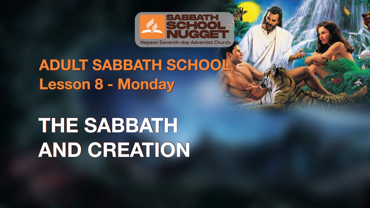 Lesson 8 - Monday - The Sabbath and Creation - YouTube