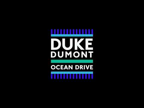 Duke Dumont - Ocean Drive (HD Audio)