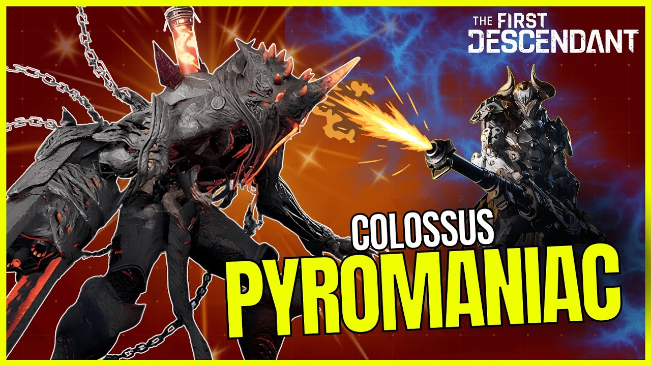 DEFEAT the PYROMANIAC COLOSSUS - Full Battle (The First Descendant ...