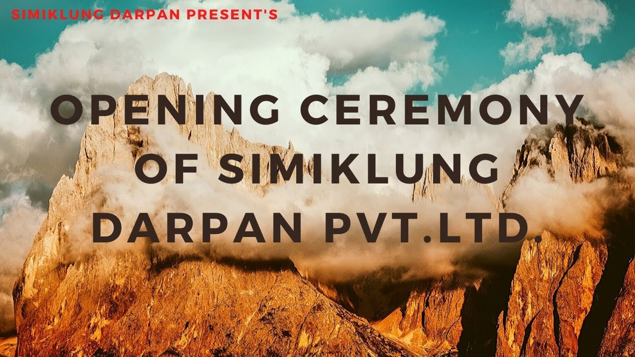 OPENING CEREMONY OF SIMIKLUNG DARPAN PVT.LTD. BY BHAGAT SUBBA(FIRST ...