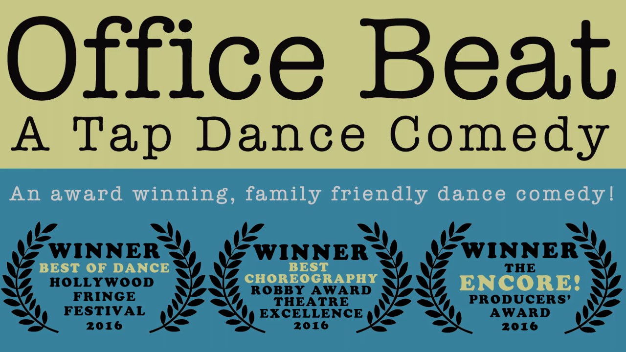 Office Beat - A Tap Dance Comedy at 2017 Hollywood Fringe Festival ...