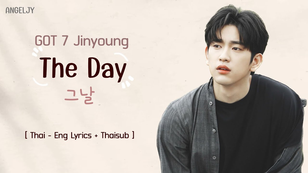 GOT7 Jinyoung - The Day (그날) JJ Project Verse2 [Thai - Eng Lyrics ...