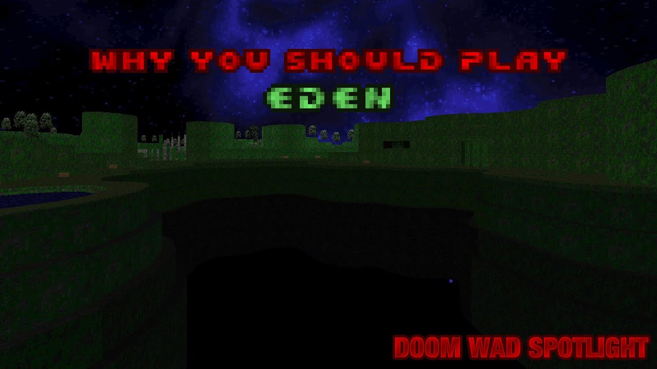 Doom Wad Spotlight: Why You Should Play Eden (by rd) - YouTube