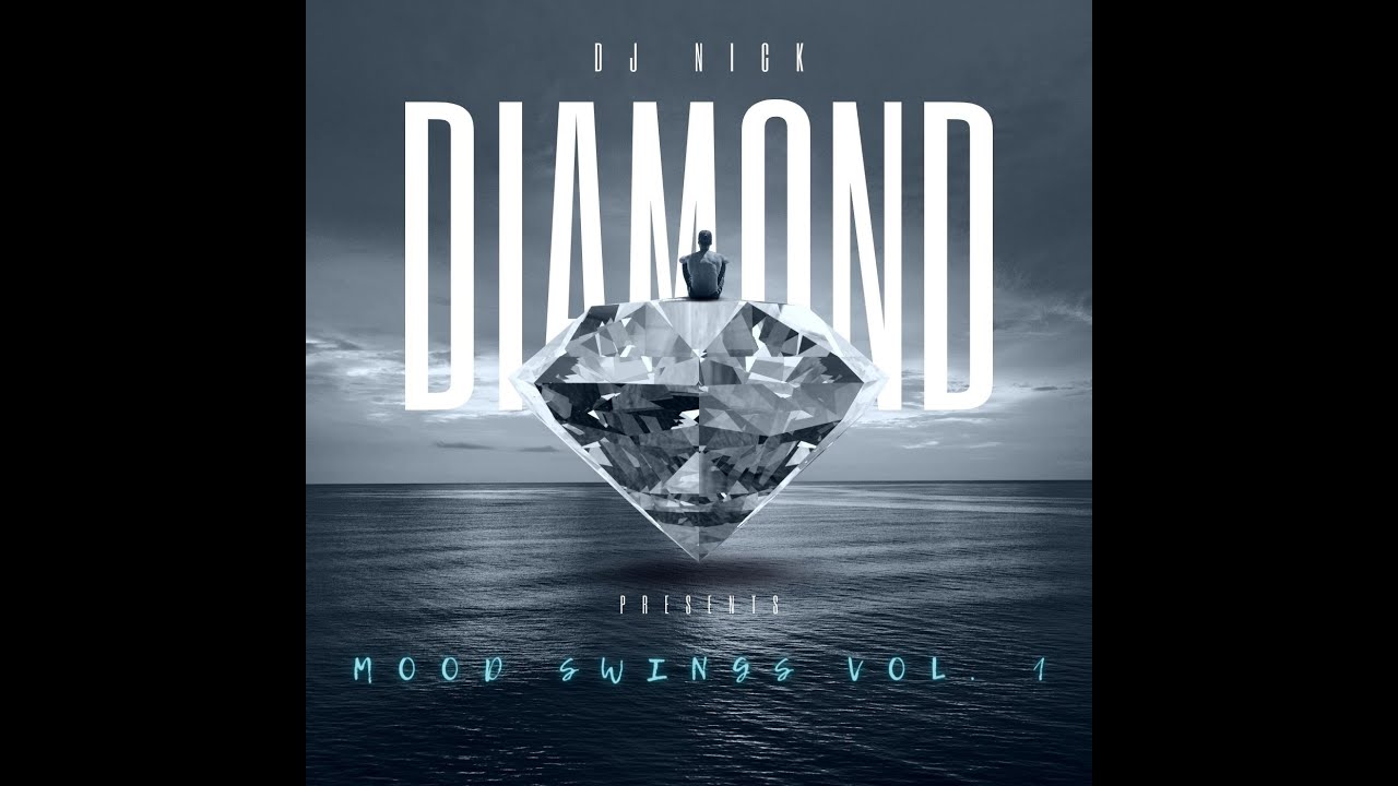 Mood Swings Mixtape Vol. 1 - DJ Nick Diamond - YouTube
