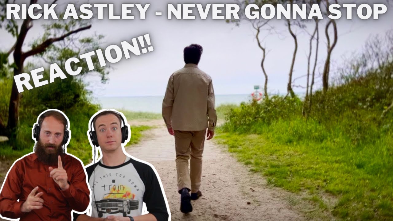 THOUGHT PROVOKING Reaction to Never Gonna Stop by Rick Astley - YouTube
