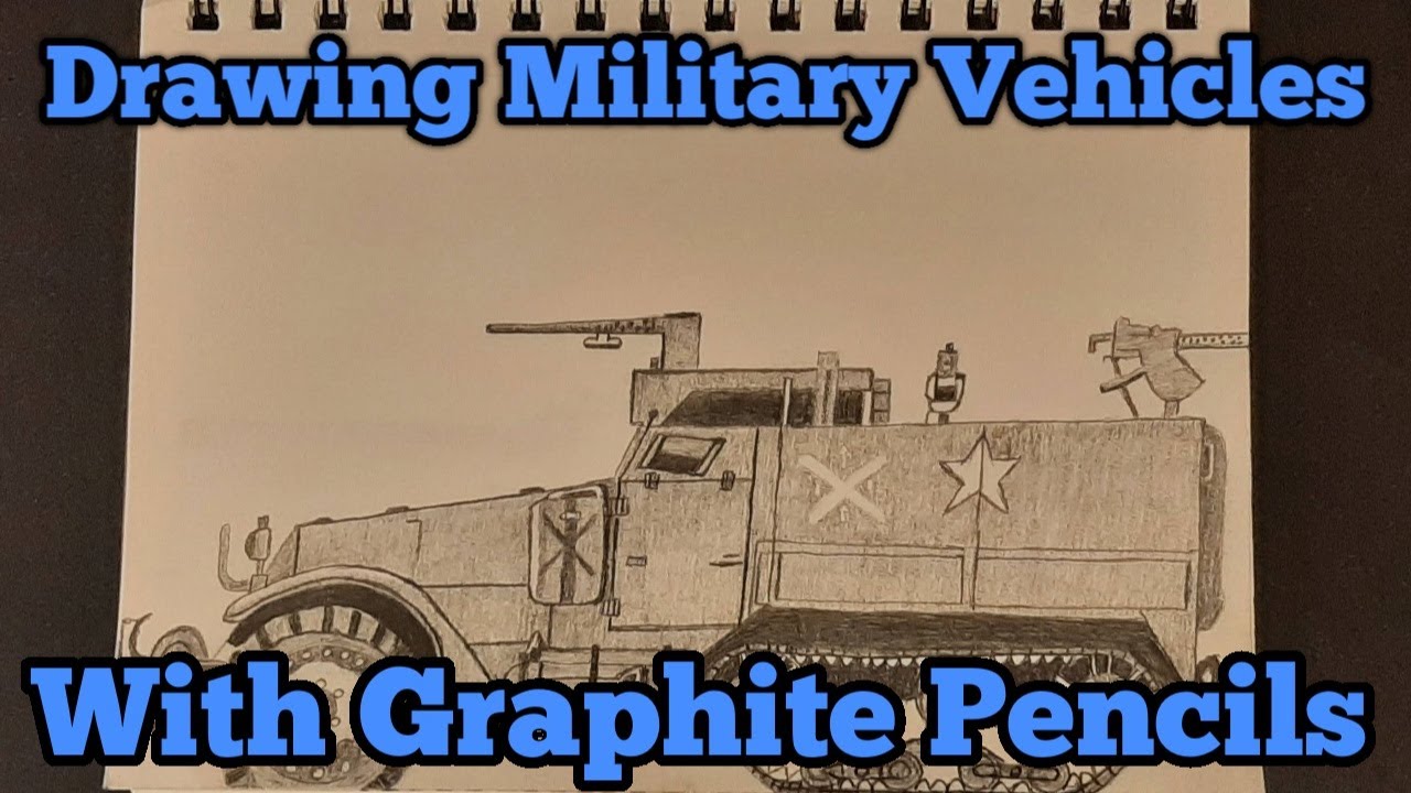 Drawing Military Vehicles With Graphite Pencils - YouTube