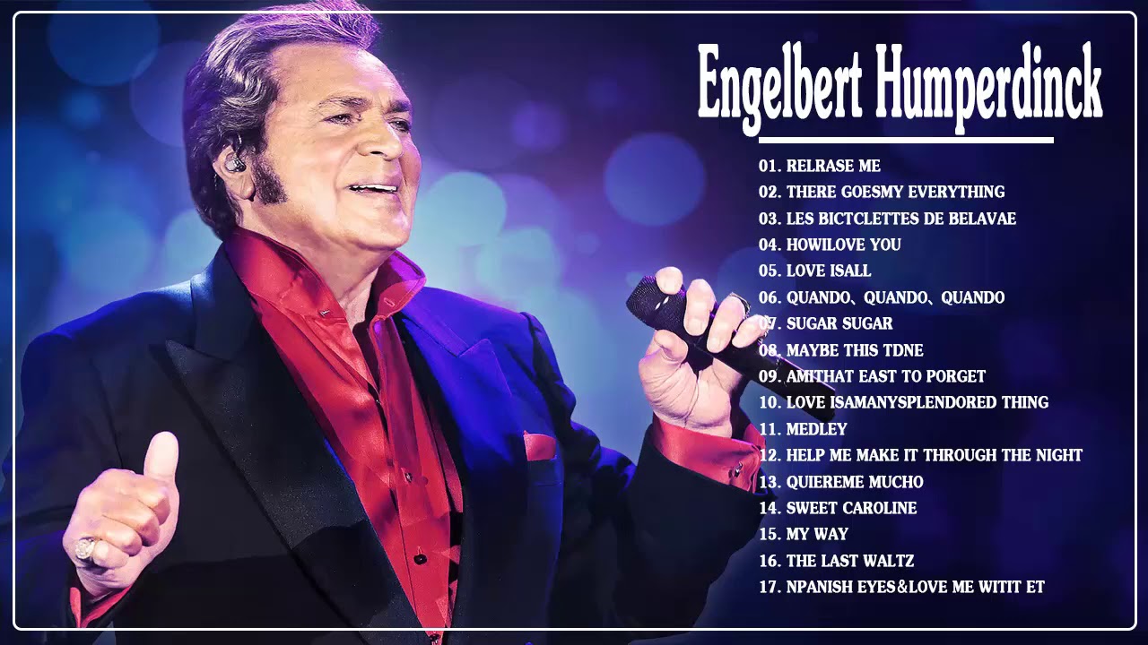 The Best Of Engelbert Humperdinck Greatest Hits Album 2020 - YouTube Music