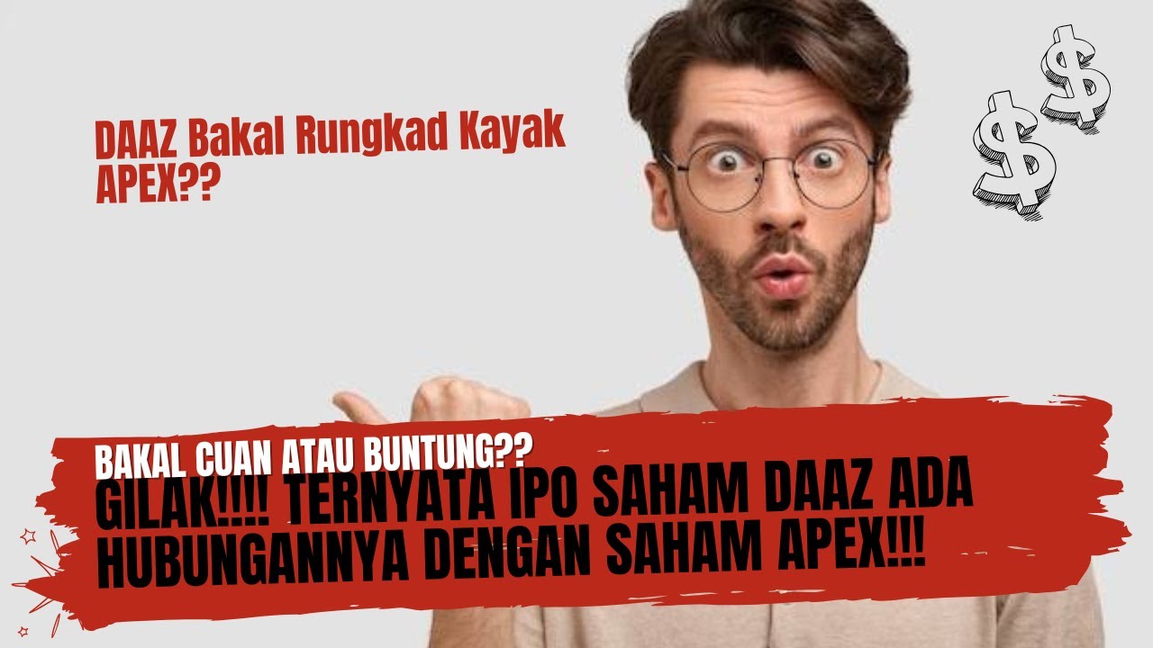 Gilak!! Ternyata IPO Saham DAAZ Punya Hubungan Dengan Saham APEX ...