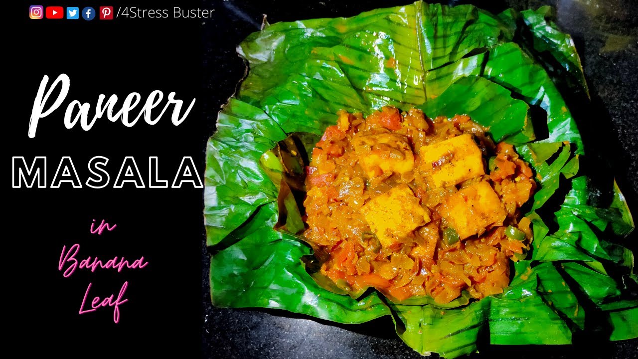 Paneer Masala in Banana Leaf Recipe | Paneer Masala | Banana Leaf ...