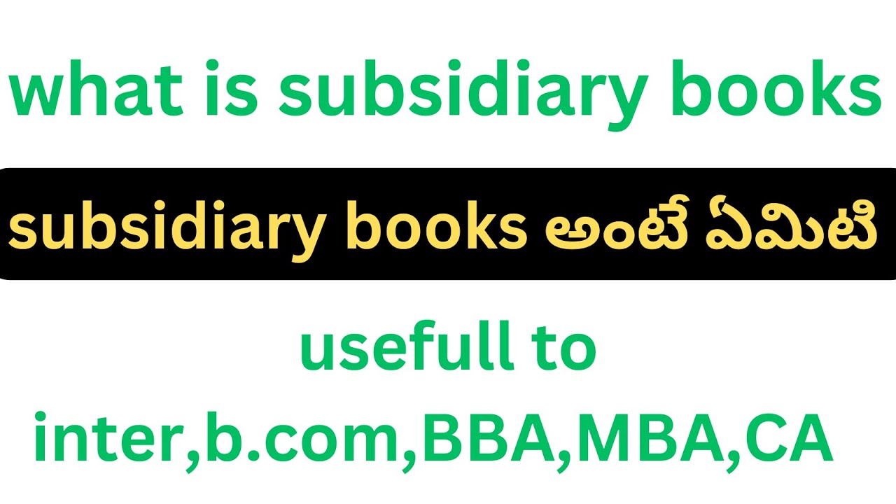 what is subsidiary books & introduction and types of subsidiary books ...