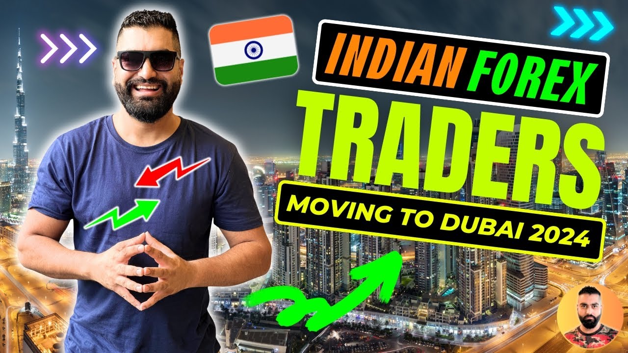 💸🇮🇳 Why Traders Are Moving to Dubai 2024 | Indian Forex Trading ...