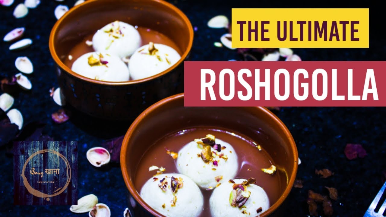 THE ULTIMATE ROSHOGOLLA|ROSGULLA - YouTube
