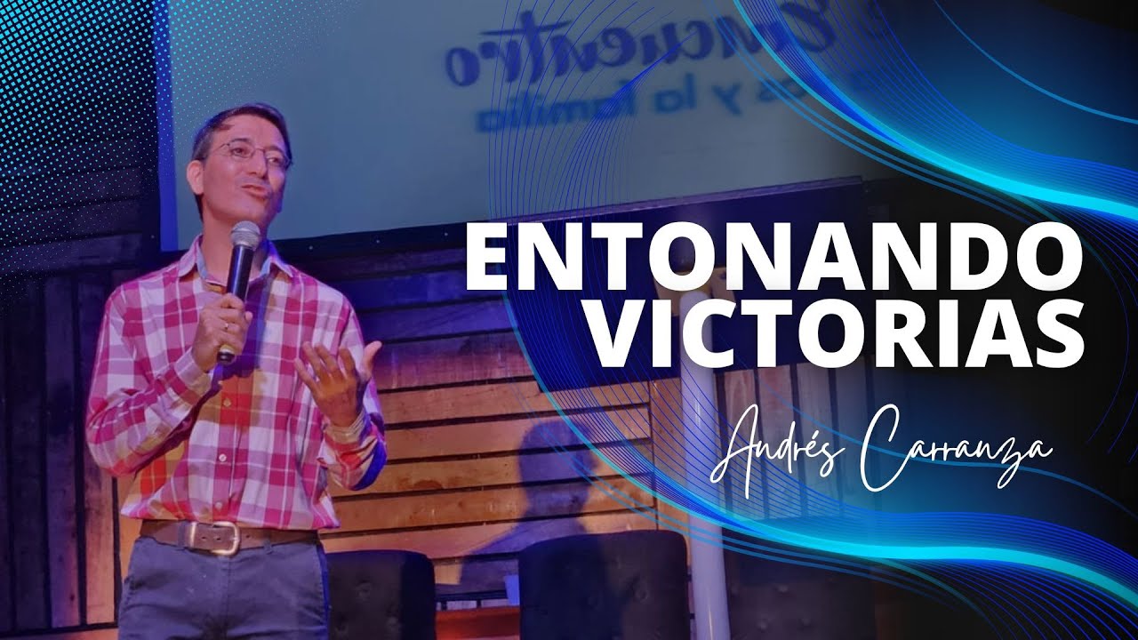 ENTONANDO VICTORIAS | ANDRES CARRANZA | 04 DE DICIEMBRE | PUNTO DE ...