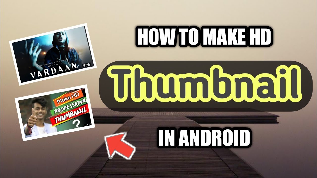 How to make thumbnail in Android | Android mobile main thumbnail kase ...