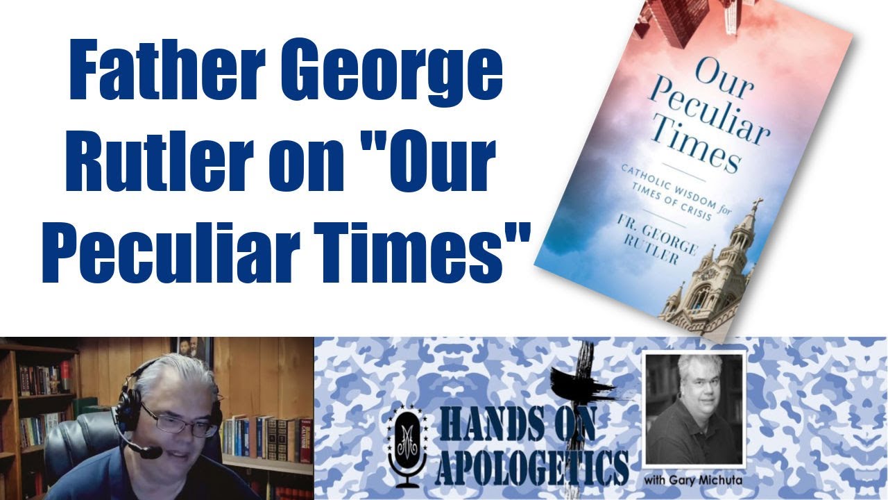 06 Oct 2020 Father George Rutler on Our Peculiar Times - YouTube