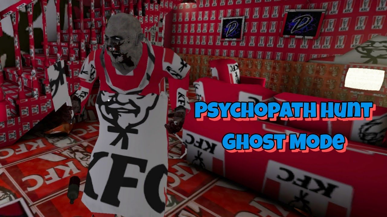 Psychopath Hunt KFC Mod full Gameplay in Ghost Mode - YouTube
