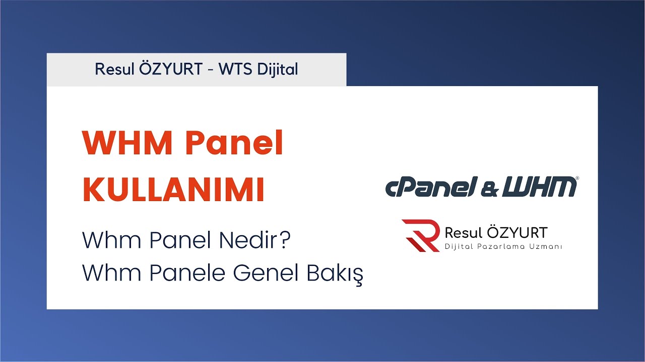 WHM Panel Nedir? Arayüze Genel Bakış - WHM Panel Kullanım Dersleri #1 ...