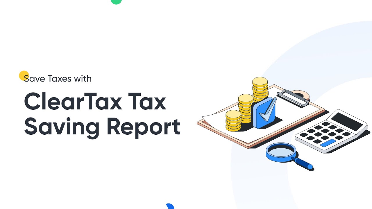 Save Taxes with ClearTax Tax Saving Report || ITR Computation Report ...