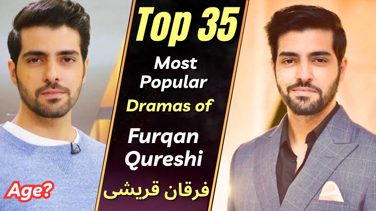Top 35 Dramas Of Furqan Qureshi | Furqan Qureshi Dramas | Pakistani ...