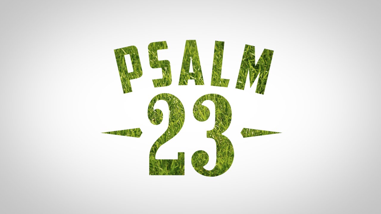 Psalm 23 For Abundance Good Luck And Success YouTube