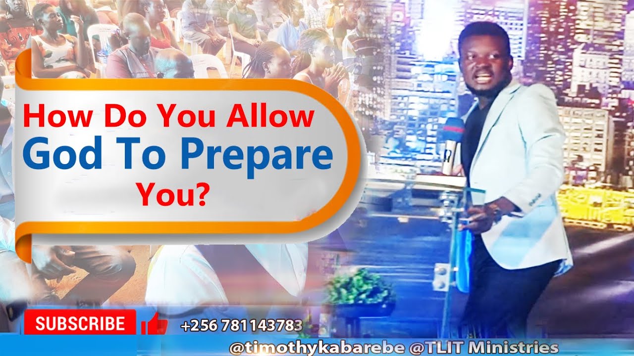 How Do You Allow God To Prepare You? - YouTube