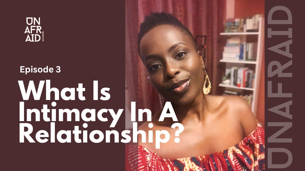 EP3: What Is Intimacy In A Relationship? - YouTube