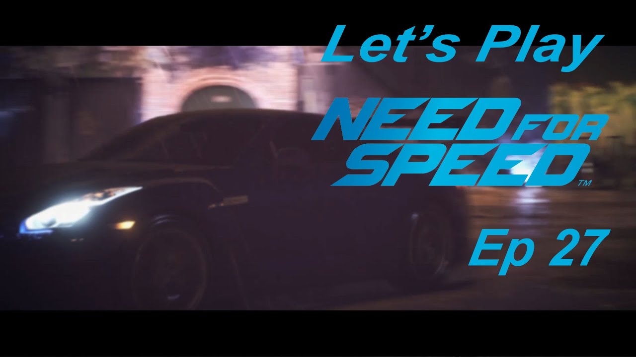 Let's Play Need For Speed 2015 Deluxe Edition 27th Episode - YouTube