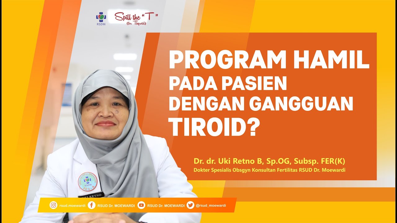 Program Hamil Pada Pasien dengan Gangguan Thyroid | Spill The Tiroid ...
