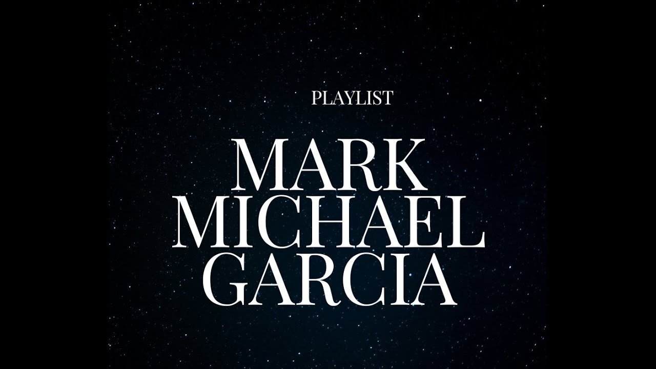 Mark Garcia playlist - YouTube