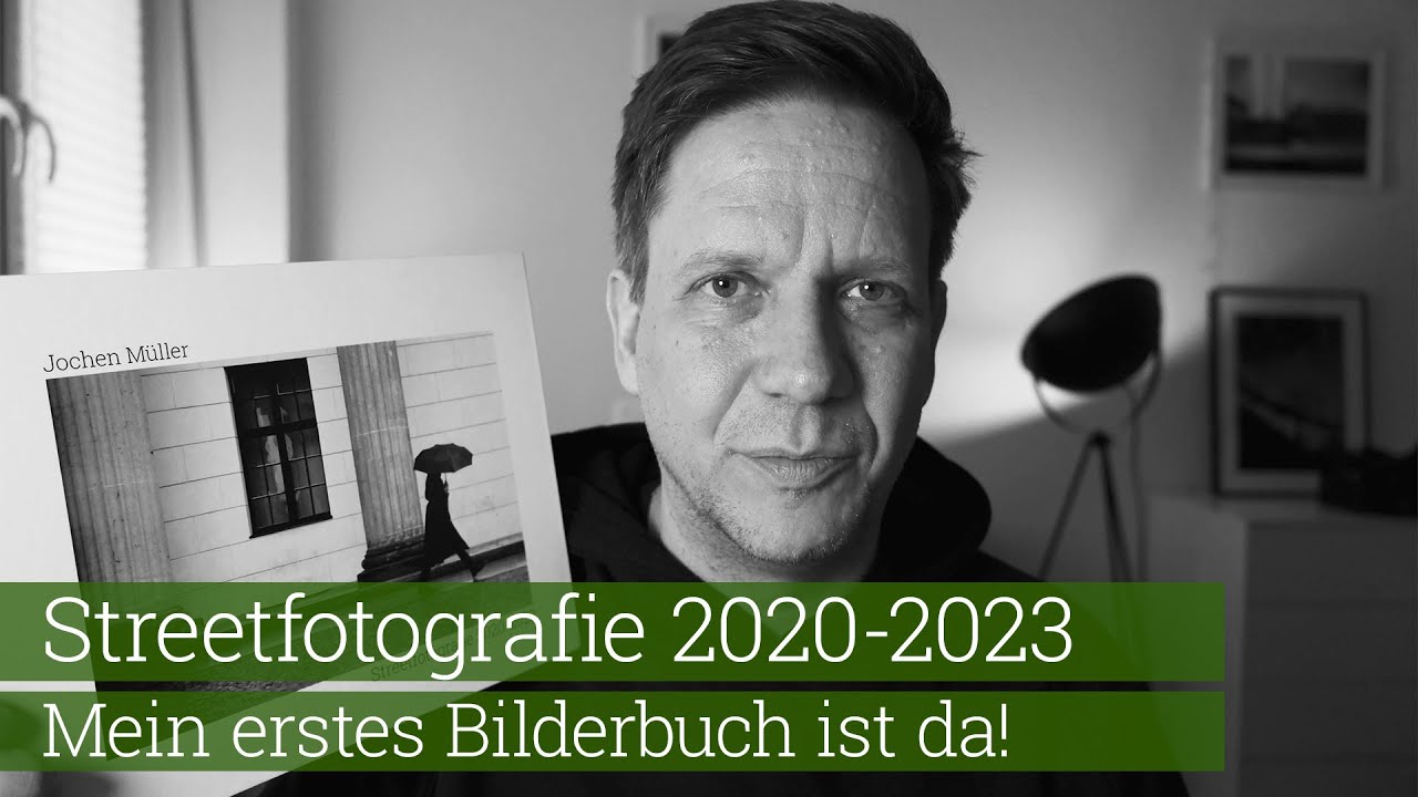 Streetfotografie 2020-2023: Mein erstes Bilderbuch ist da... - YouTube