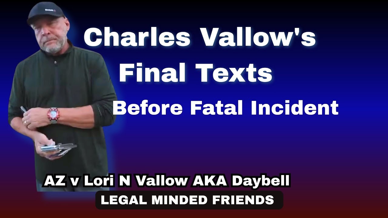 Charles Vallow's Texted Messages to Lori Vallow Before and on The Day ...