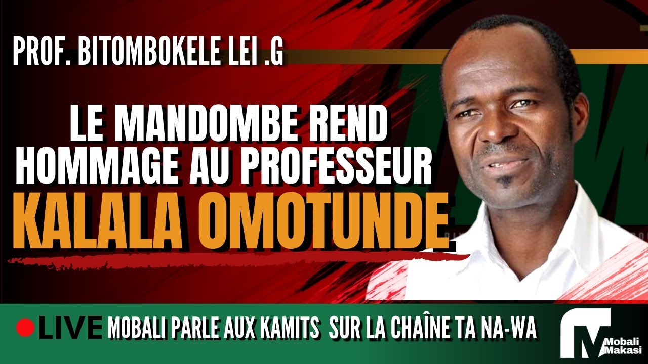 LE MANDOMBE REND HOMMAGE AU PROFESSEUR KALALA OMOTUNDE - YouTube
