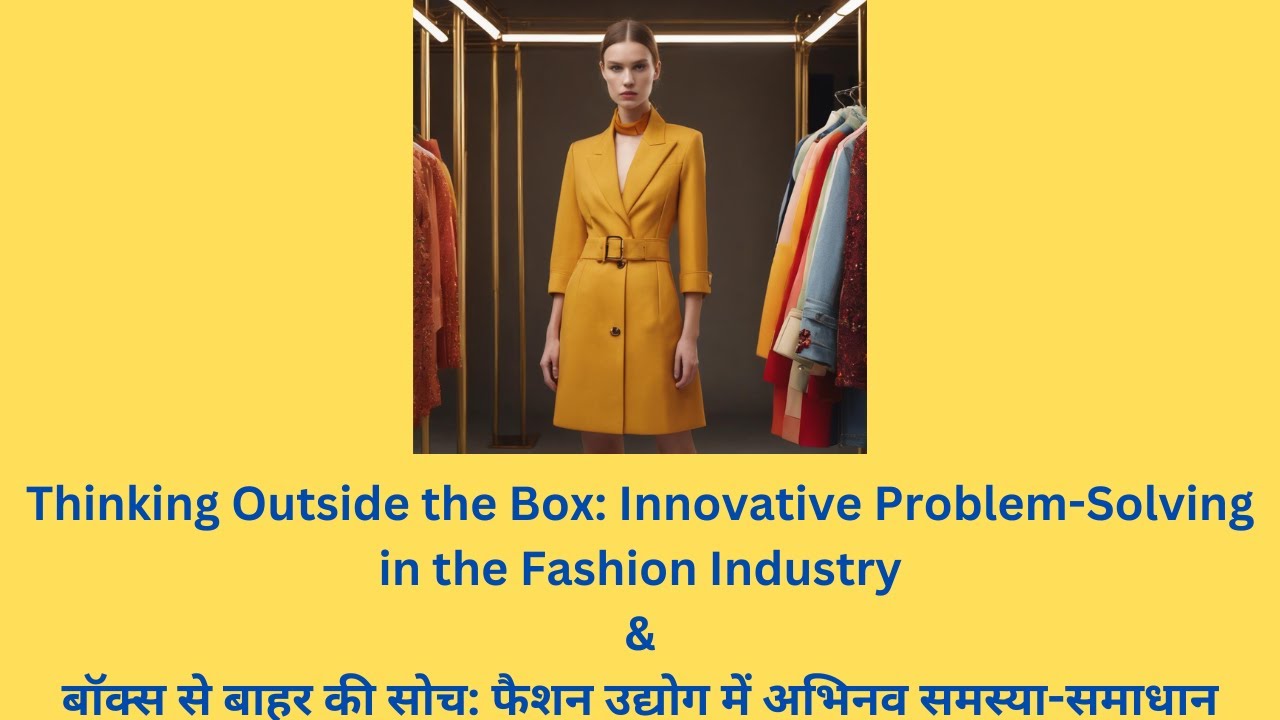 Thinking Outside the Box: Innovative Problem-Solving in the Fashion ...