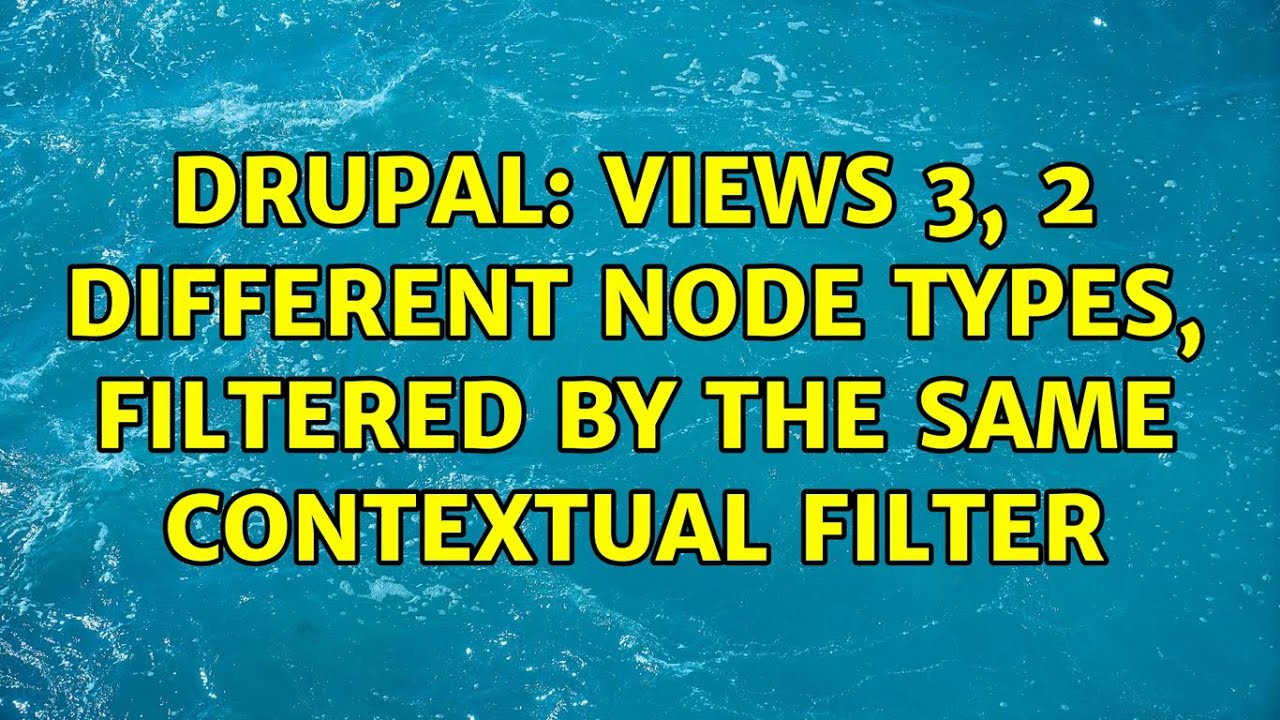 Drupal Views 3 2 Different Node Types Filtered By The Same Contextual Filter 2 Solutions