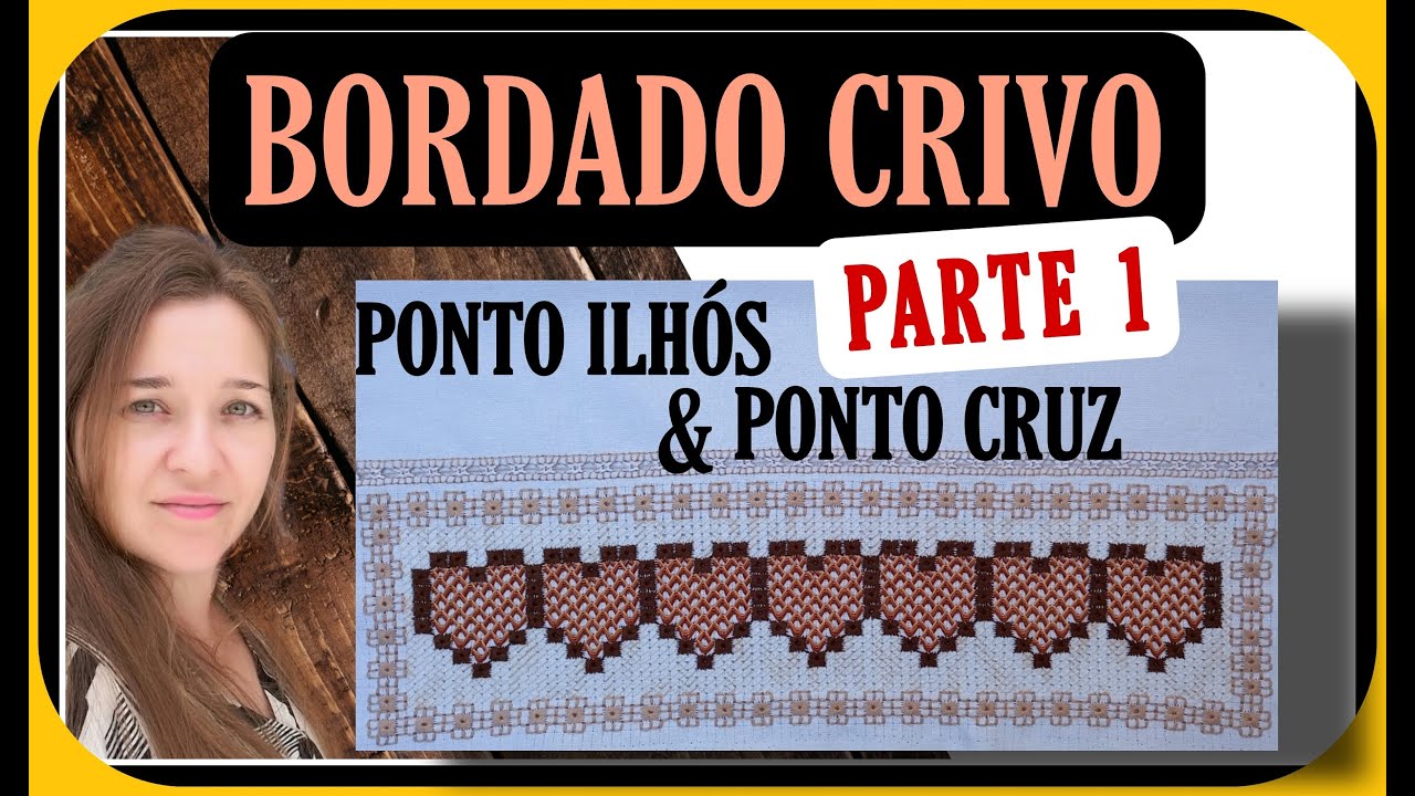 BORDADO CRIVO: (MODELO NOVO Parte 1) Como Bordar o Ponto Ilhós, Como ...