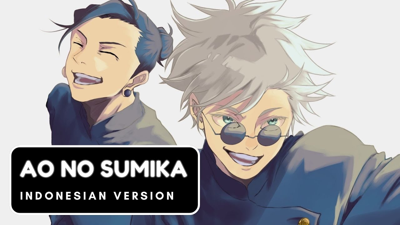 Ao no Sumika | OP 2 Jujutsu Kaisen | Indonesian Version |【Notstra Da Muse】 - YouTube