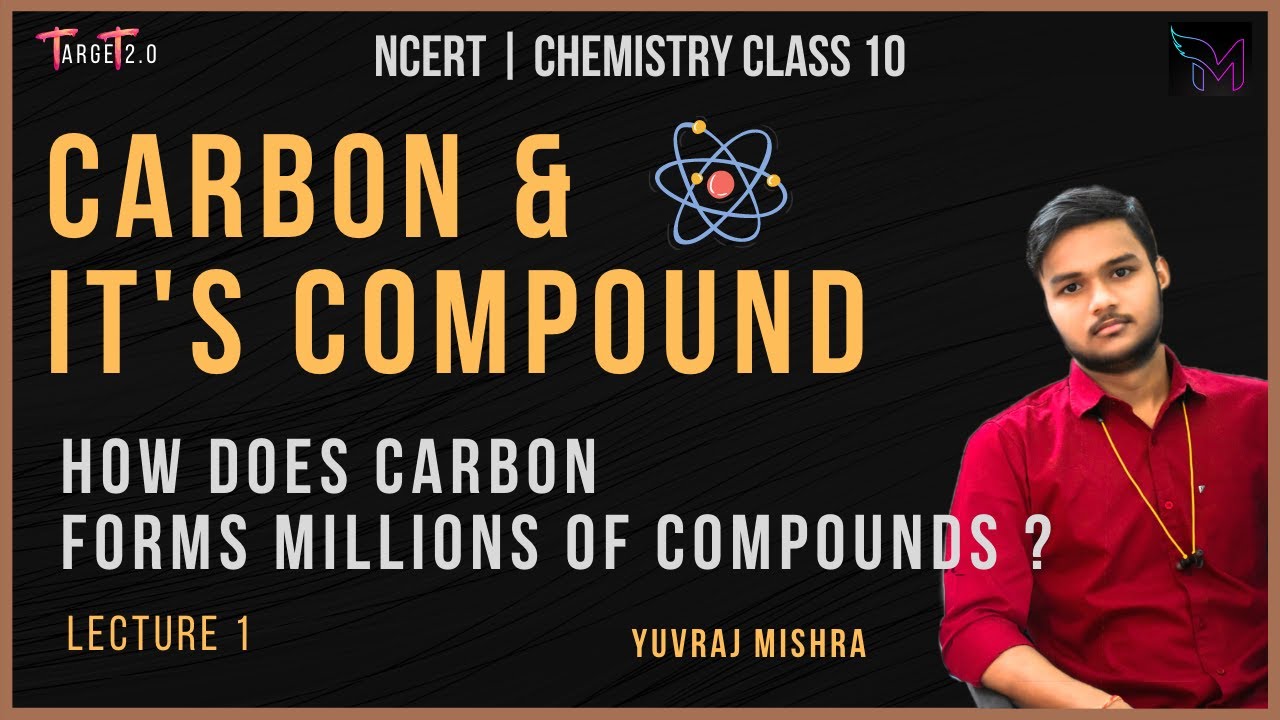 Carbon And It's Compound || Class-10 Chemistry || Basic Discussion ...