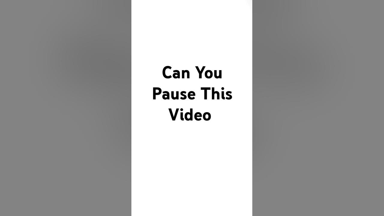Can You Pause This Video Youtube