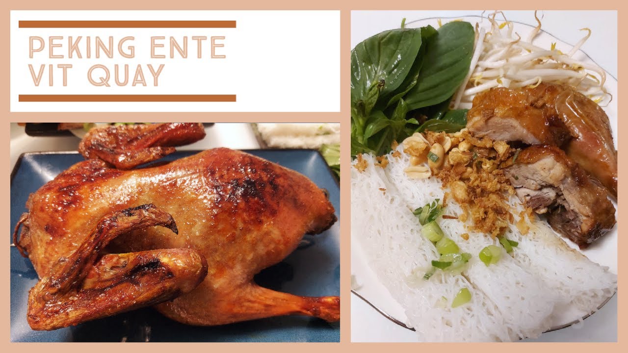 PEKING ENTE Rezept | Vịt quay | Tam's Cooking - YouTube