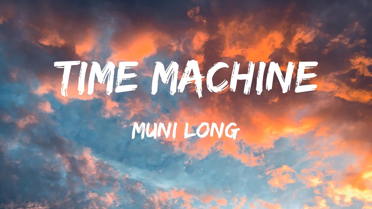 Muni Long - Time Machine (Lyrics) - Sza, Fuerza Regida, Nicki Minaj ...