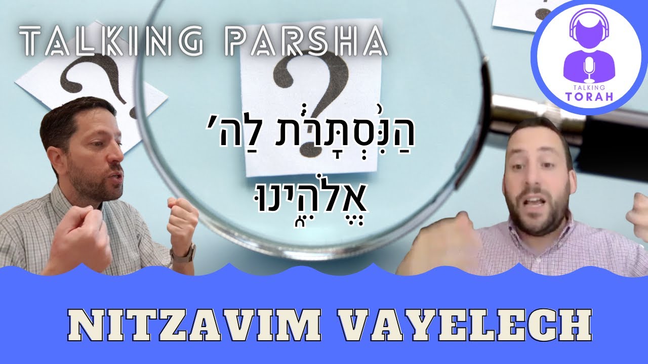 Parshat Nitzavim: What's hidden is only for God?? (Talking Parsha ...