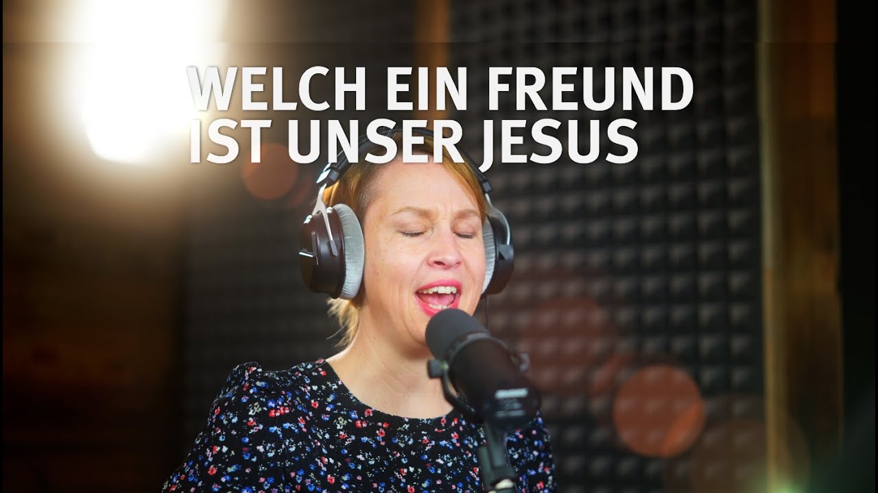 Welch ein Freund ist unser Jesus | Klavier und Gesang mit Liedtext ...