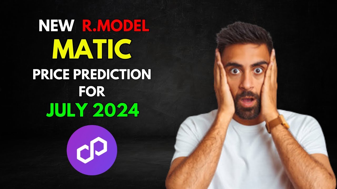 MATIC: R.Model Based POLYGON MATIC Price Prediction for JULY 2024 - YouTube